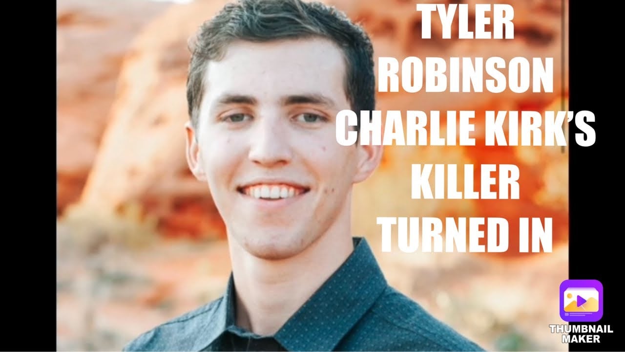 Tyler Robinson Charlie Kirk Killer Is 22 Year Old Utah Student Turned In By His Father This Morning
